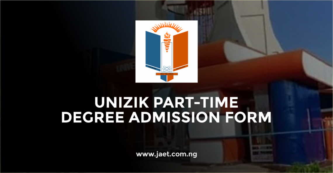 UNIZIK Part-Time Degree Admission Form 2024/2025 - JAET